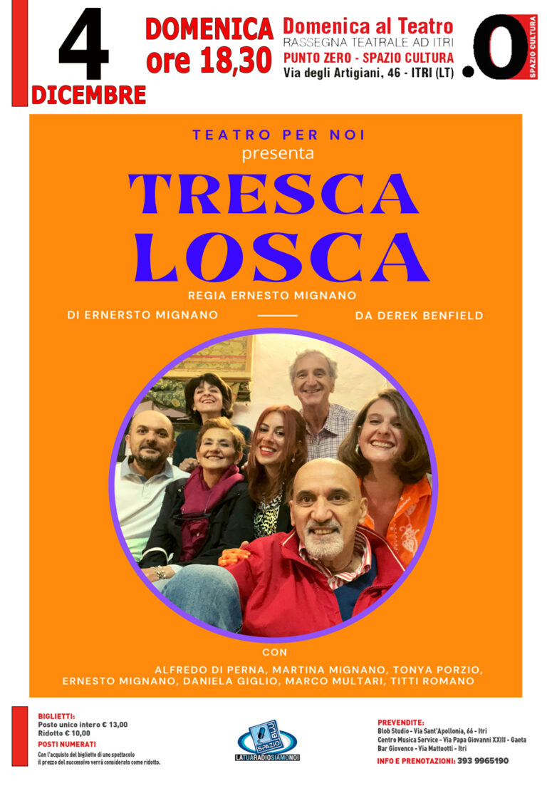 TRESCA LOSCA AL TEATRO PUNTO ZERO A ITRI - Latina TU